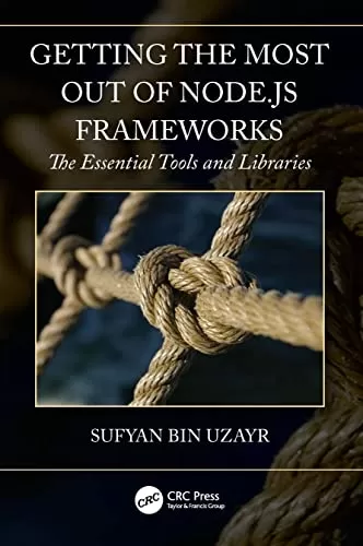بیشترین بهره را از Node js Frameworks The Essential Tools and Libraries