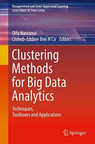 Clustering Methods For Big Data Analytics Techniques Toolboxes And Applications Unsupervised
